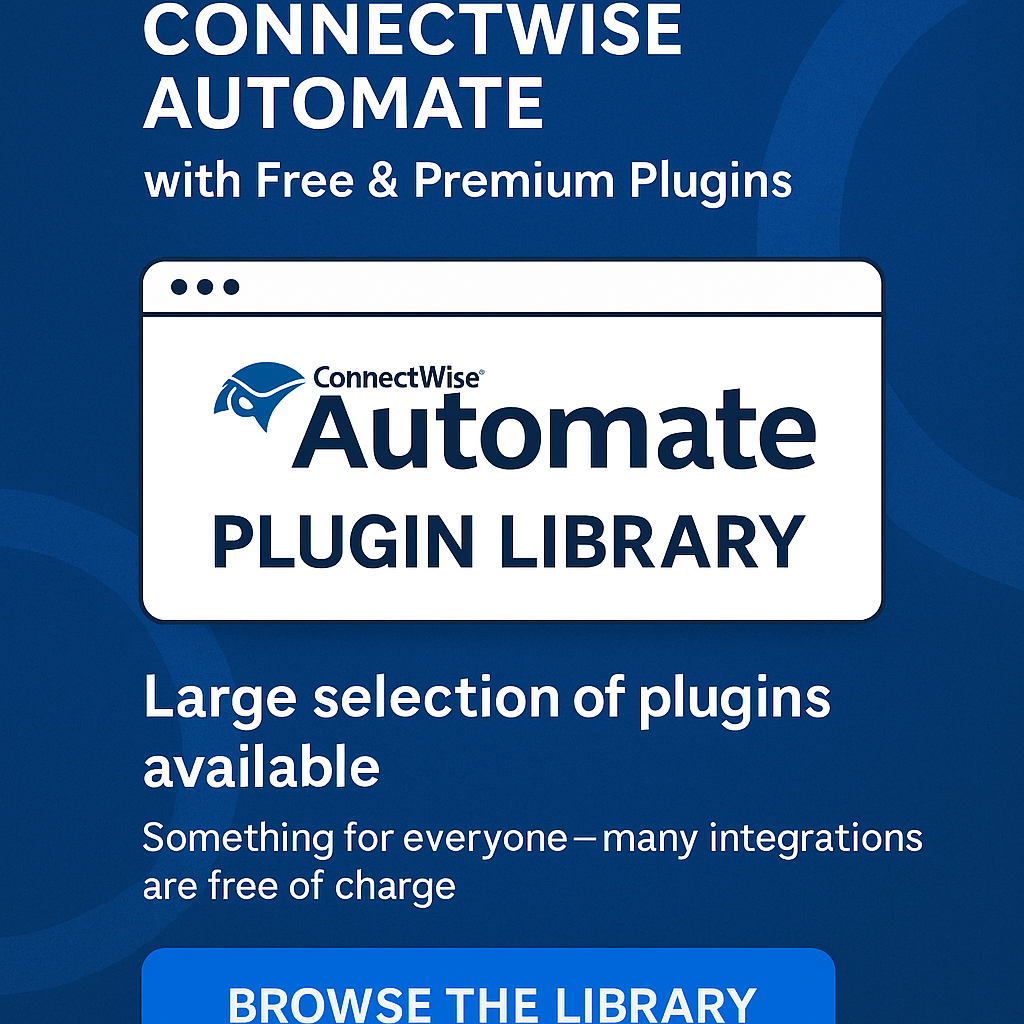 Supercharge ConnectWise Automate with Free & Premium Plugins!